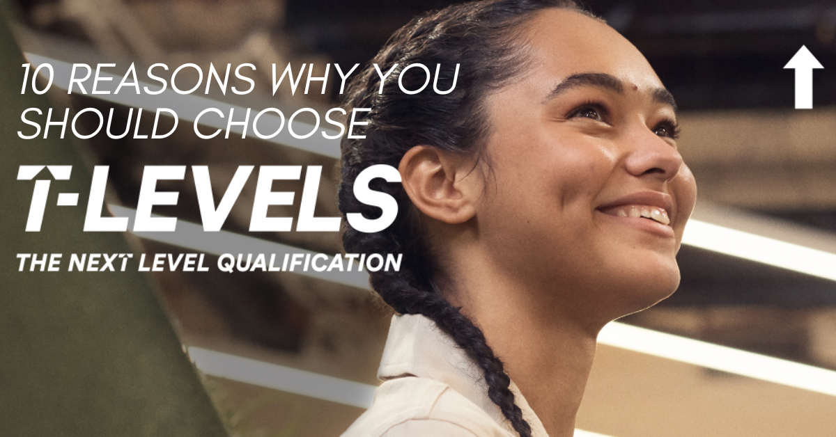 10 Reasons Why You Should Choose a T Level - Central Training Group